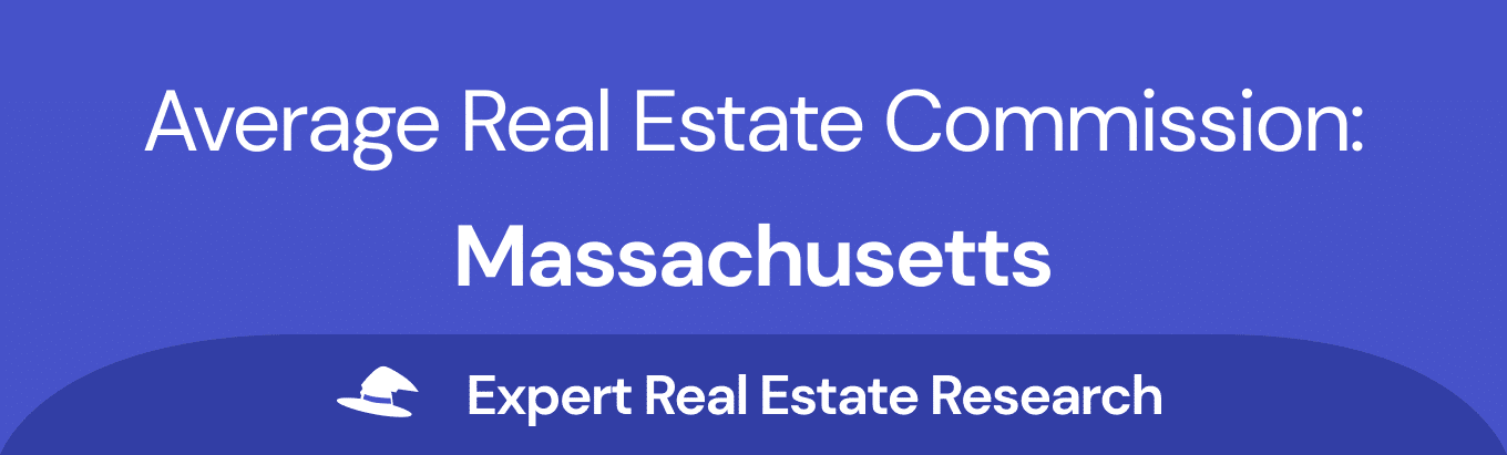 Average Realtor Commission in Massachusetts (2026 Update)